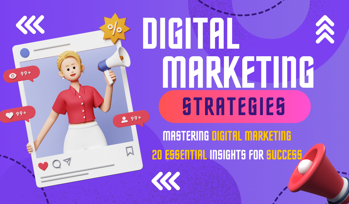 20 Essential Insights for Successful Digital Marketing